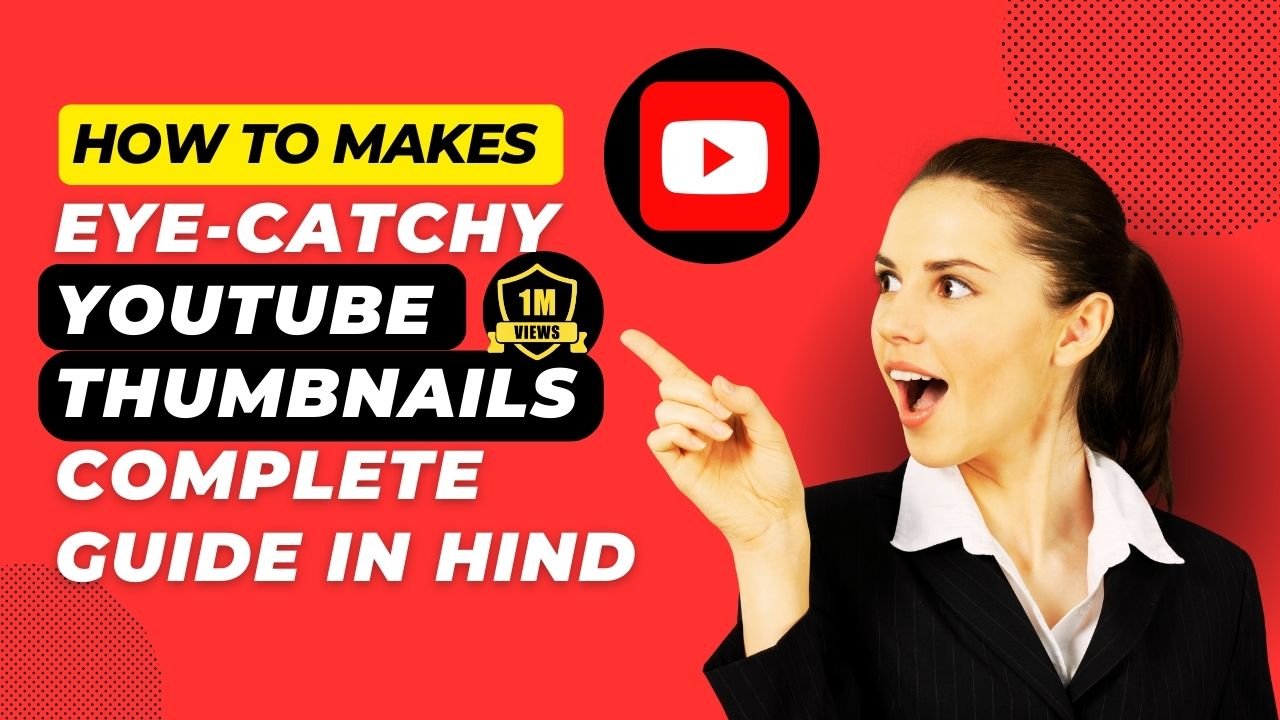 How To Makes EYE-CATCHY YouTube Thumbnails Complete